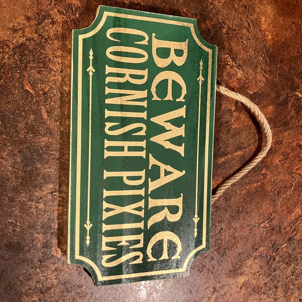 Beware Cornish Pixies Wood Sign, Handcrafted Wizard Decor, Quality ...