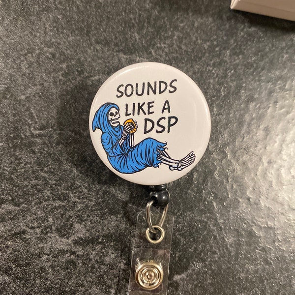 Sounds Like a DSP / NSP Retractable Badge Reel, Funny Night Shift Badge ...