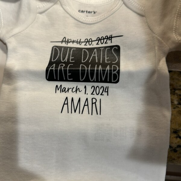 Personalized Due Date Birth Date Baby Bodysuit Due Dates Are Dumb Funny ...