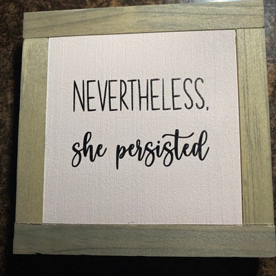 She Persisted Sign Motivational Quote Decor Inspirational - Etsy