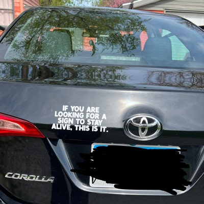 If You Are Looking for a Sign to Stay Alive This is It Decal / Mental ...