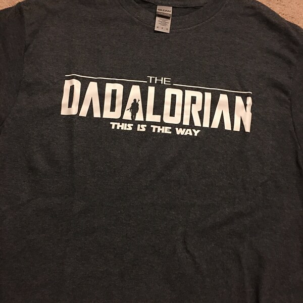 Dadalorian Shirt| the Mandalorian Theme Shirt |dad Star Wars Father's ...