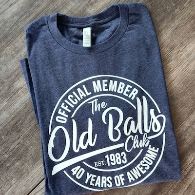 40th Birthday Svg, Official Member the Old Balls Club Est 1984, 40th ...