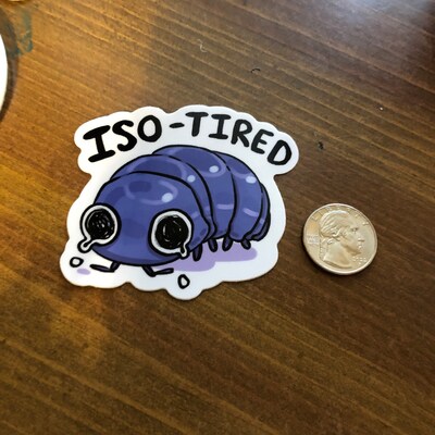 Iso-tired Isopod Bug Nature Glossy Waterproof Sticker Laptop Water ...