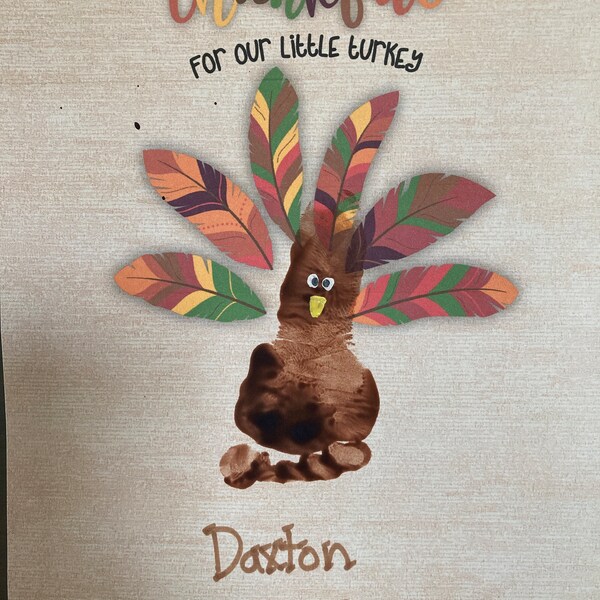 Thankful for Our Little Turkey / Footprint Art Craft / Happy First ...