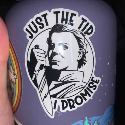 Michael Myers Just the Tip Sticker, Horror Movie Sticker, Horror Movie ...