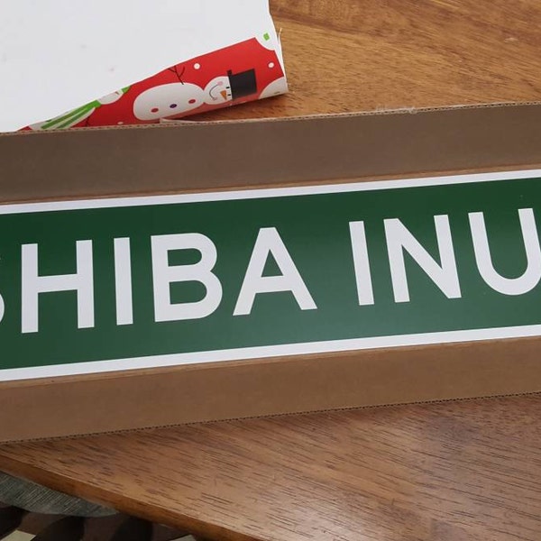 Shiba Inu ,shiba Inu Sign, Shiba Inu Lover, Custom Street Sign,quality ...