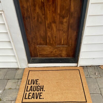Live Laugh Leave Doormat, Funny Doormats, Funny Door Mats, Go Away ...