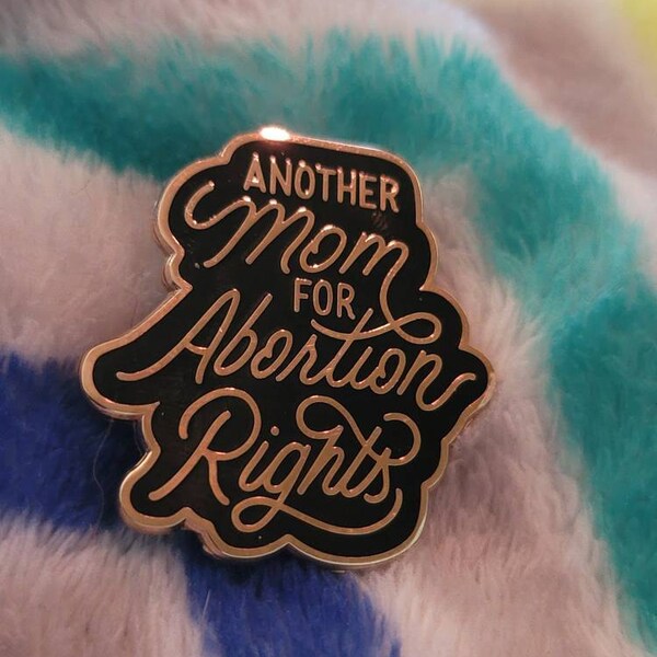 Another Mom for Abortion Rights Pin - Etsy