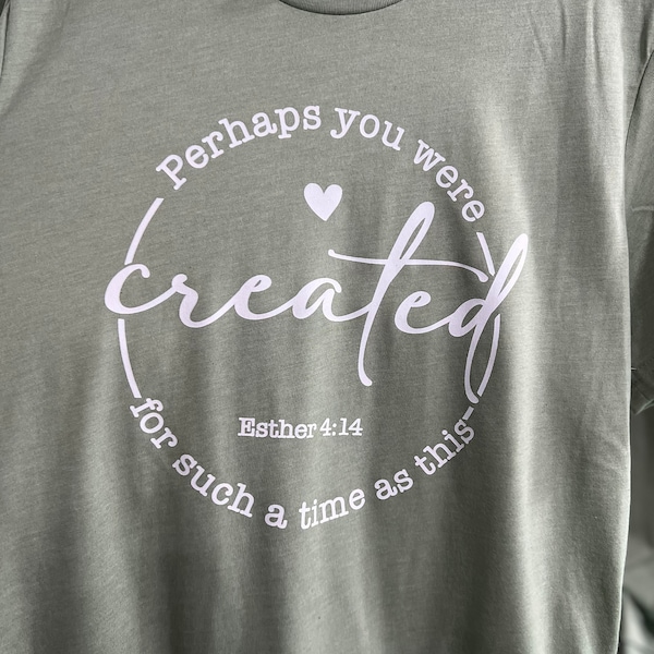 Perhaps You Were Created for Such a Time as This Esther 4:14 Christian ...