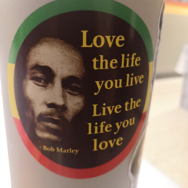 Love the Life You Live, Live the Life You Love Reggae Rasta Small ...