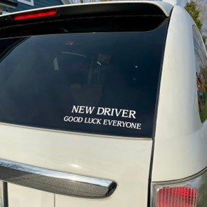 Funny New Driver Car Decal, New Driver Good Luck Everyone, New Driver ...