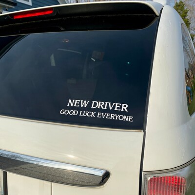 Funny New Driver Car Decal New Driver Good Luck Everyone New - Etsy