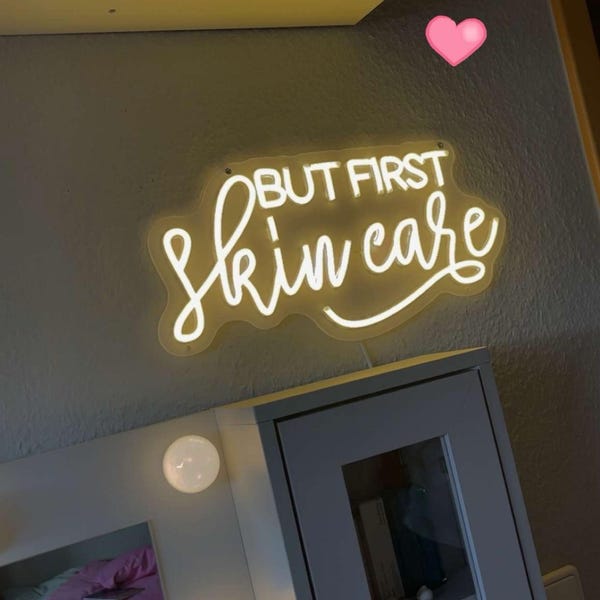 But First Skin Care Neon Sign, Custom Beauty Salon Medspa Skincare Room ...