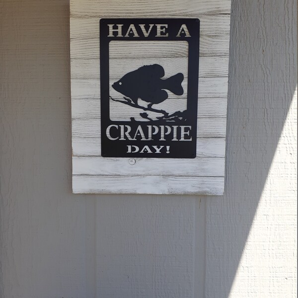 Have a Crappie Day Sign. Perfect for Any Fisherman FREE SHIPPING ...