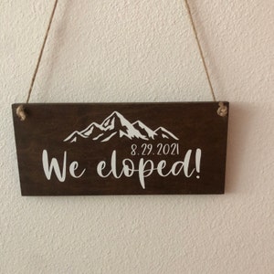 We Eloped Sign-12 X 5.5 Wedding Mountain Date Sign-elopement Sign ...