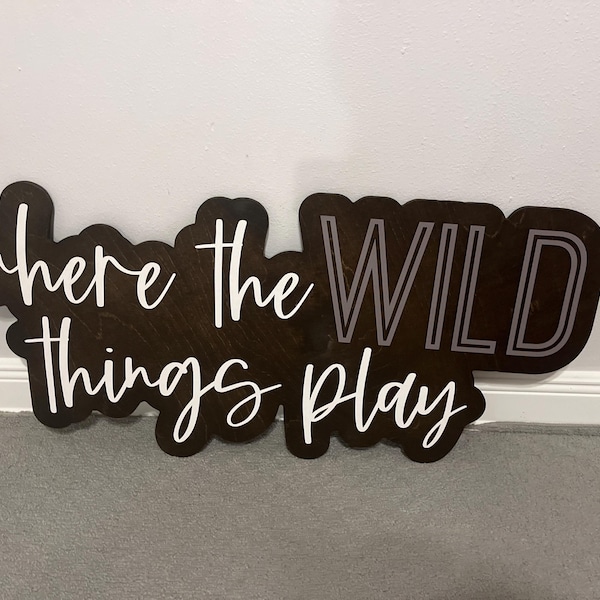 Where the Wild Things Play Sign, Wood Sign, Playroom Sign, Where the ...