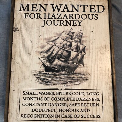 Handmade Wooden Sign ' Men Wanted ' Commemorating Ernest Shackleton's ...