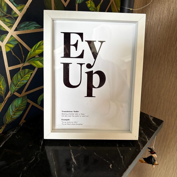 Ey up Description Print • Yorkshire Slang Print • Yorkshire Dialect ...