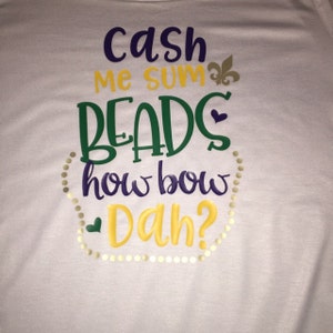 Cash Me Sum Beads How Bow Dah Svg Mardi Gras SVG DXF PNG - Etsy
