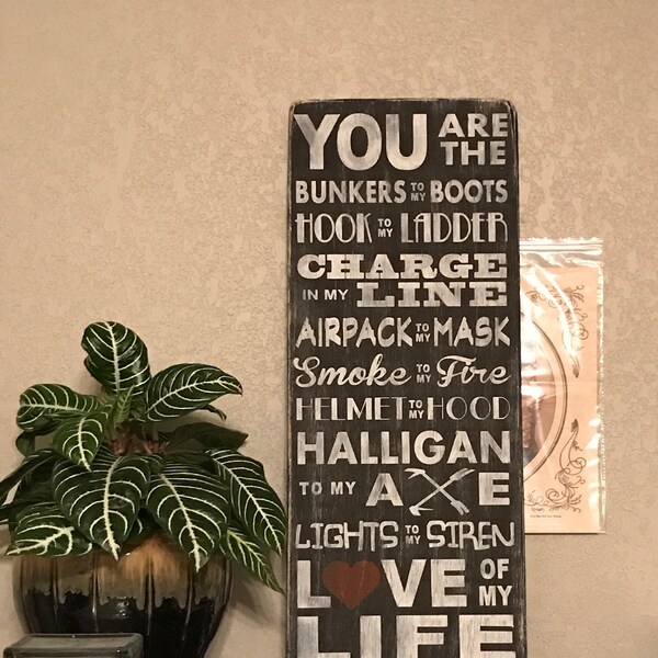 Firefighter Love, Love of My Life Sign, Firefighter Wedding, Fireman ...