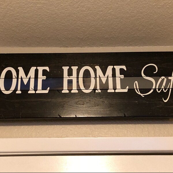 Come Home Safe Door Sign - Etsy