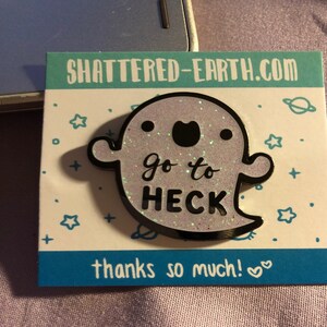 Go to Heck Ghost Pin Glitter Ghost Pin Go to Heck Pin Go to Hell Pin ...