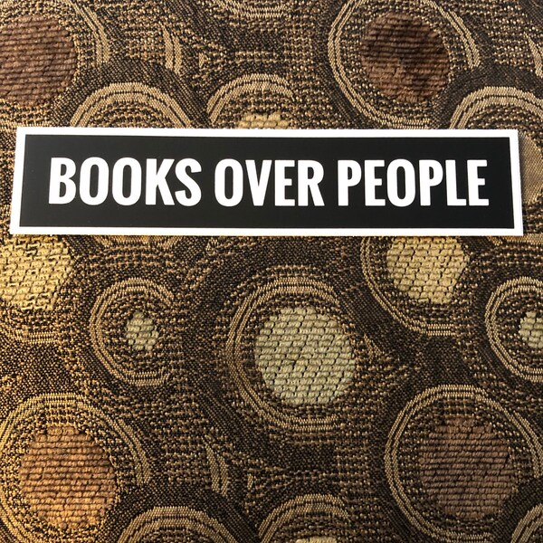 Books Over People | Library Sticker | Bookish Stickers | Sarcastic ...