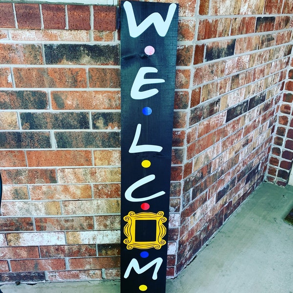 4 Ft Tall Front Porch Sign/friends Inspired/welcome Sign/reversible/go ...
