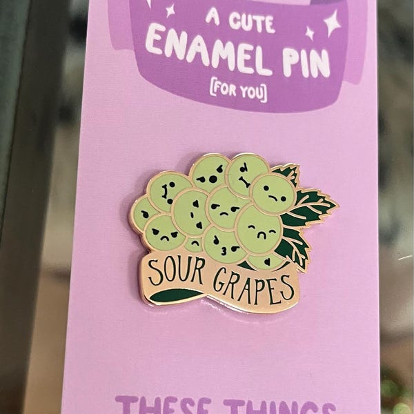Sour Grapes Hard Enamel Pin // Unhappy Bunch of Grapes With Banner - Etsy