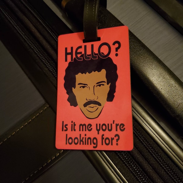 Luggage Tag: "hello? is It Me You’re Looking For?" Lionel Richie Bag ...