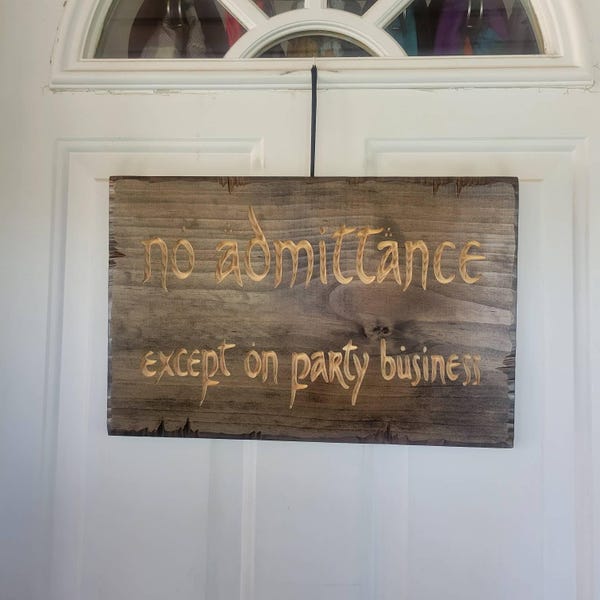 No Admittance Except on PARTY Business Wedding Sign Engraved Rustic ...