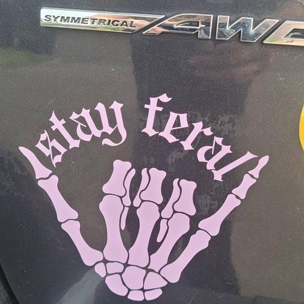 Stay Feral Skeleton Vinyl Decal Sticker, Car Decal, Tumbler Decal ...
