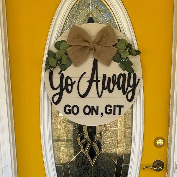 Funny Door Sign, Go Away Door Sign, Go Away, Go on Git Sign, Funny Door ...