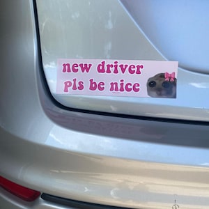 New Driver Pls Be Nice Bumper Sticker AND Magnet Funny Meme Sticker 8.7 ...