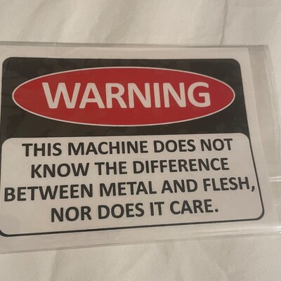 Warning This Machine Does Not Know the Difference Between Metal and ...