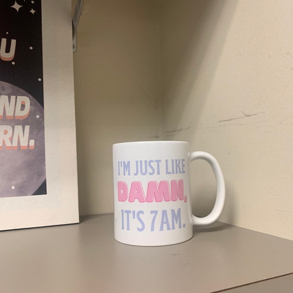 Damn It's 7AM Coffee Mug Funny Gift for Coworkers, Moms, Best Friends ...