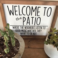 Welcome to the Patio Sign, Funny Patio Sign, Farmhouse Style Patio Sign ...