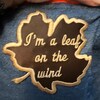 I'm a Leaf on the Wind Embroidered Patch, Sci Fi TV Inspired Patch ...