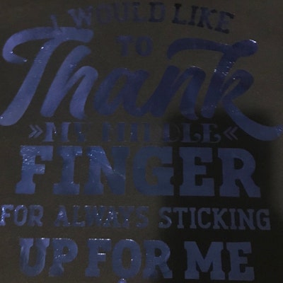 I Would Like to Thank My Middle Finger, Tshirt Svg Designs, Funny Quote ...