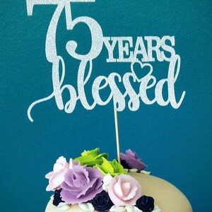 75 Years Blessed SVG 75th Birthday Svg Cake Topper Svg - Etsy Canada