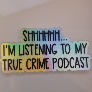 Shhh Crime Podcast Stickers True Crime Podcasts Stickers | Etsy