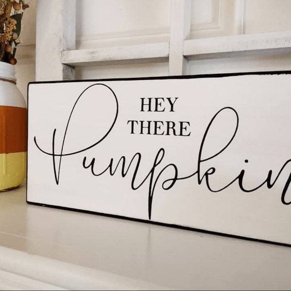 Hey There Pumpkin Sign Pumpkin Sign Decor Fall Farmhouse Decor Rustic ...