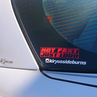 Not Fast Just Loud Decal Sticker / JDM Drift Stance Anime Window Laptop ...
