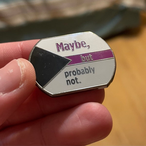 Maybe but Probably Not Gray Ace Demi Pride Enamel Pin in Demisexual ...