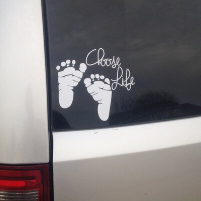 Choose Life Decal, Vinyl Stickerts Anti-abortion, Pro-life, Baby ...