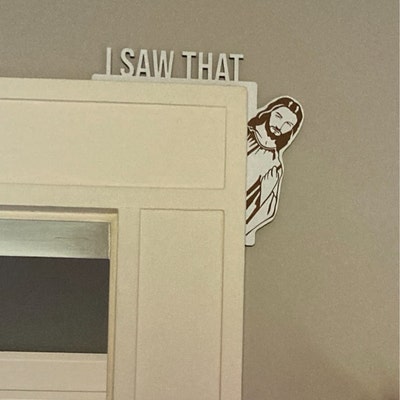 I Saw That, I Saw That Jesus Sign, Jesus I Saw That, Door Decor, Door ...