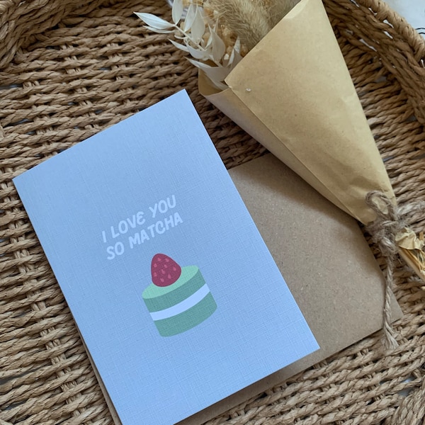 I Love You so Matcha Card | Birthday Card | Matcha Pun Card | Cute Card ...