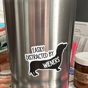 Easily Distracted by Weiners Sticker Dog Laptop Decals, Weiner Dog ...