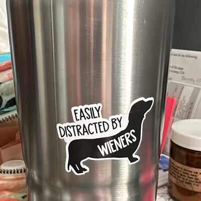 Easily Distracted by Weiners Sticker Dog Laptop Decals, Weiner Dog ...
